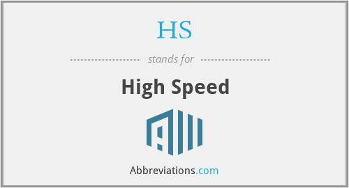 HS - High Speed