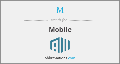 What is the abbreviation for Mobile?