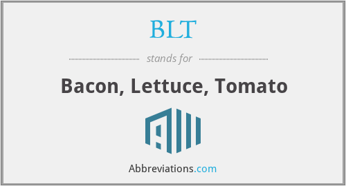 What does BLT stand for?