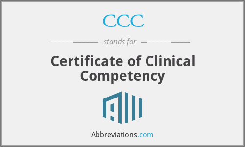 CCC - Certificate of Clinical Competency