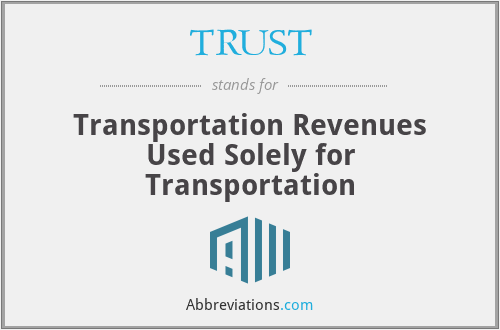 What does TRUST stand for?