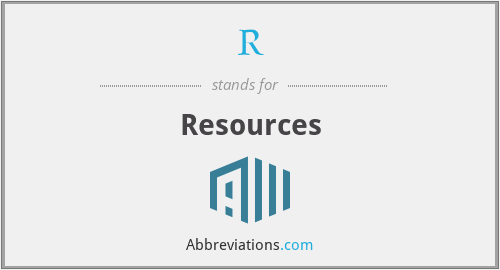 What does resources stand for?