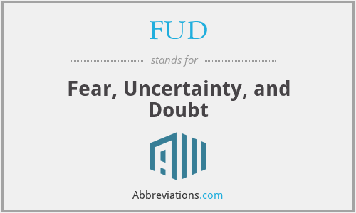 What does FUD stand for?