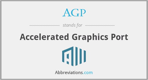 What does AGP stand for?