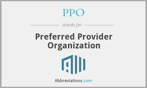 What does PPO stand for?