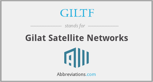 What does GILTF stand for?