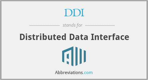 DDI - Distributed Data Interface