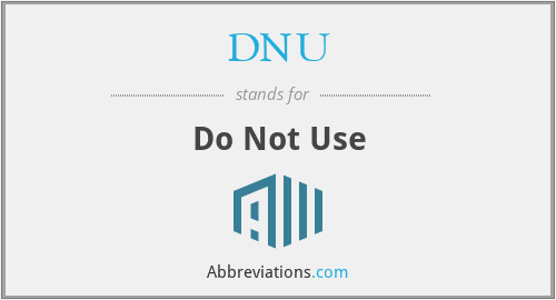 What does DNU stand for?