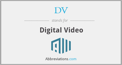 What does DV stand for?