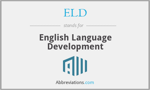 What does ELD stand for?