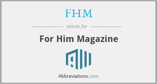 What does FHM stand for?