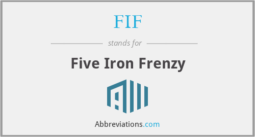 What does FIF stand for?