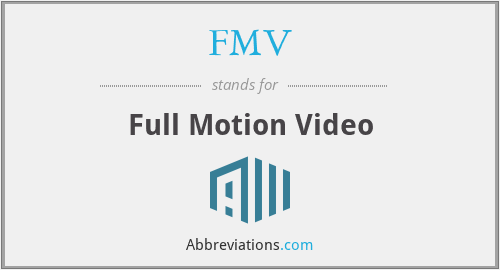 What does FMV stand for?