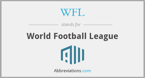 What does WFL stand for?