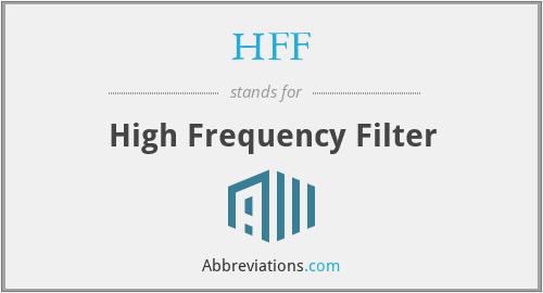 What does HFF stand for?