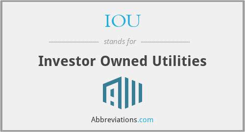 What does IOU stand for?