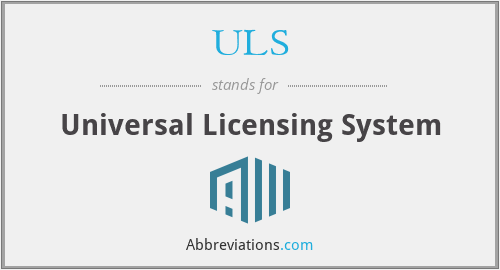 ULS - Universal Licensing System