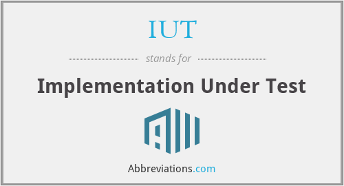 What does IUT stand for?