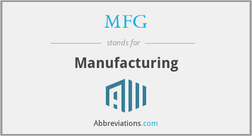 What does MFG stand for?