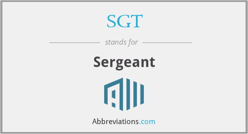 What is the abbreviation for Sergeant?