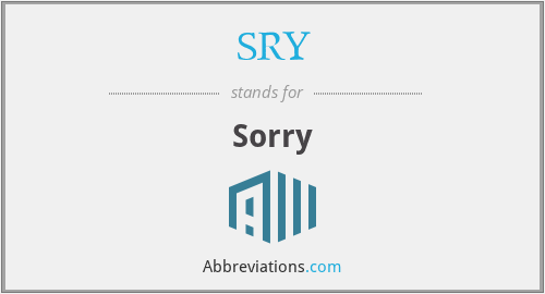 What is the abbreviation for Sorry?