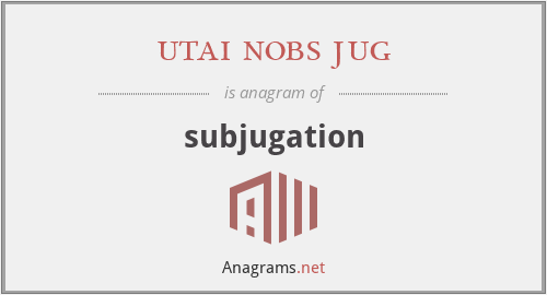utai nobs jug - subjugation