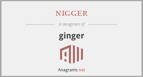 nigger - ginger