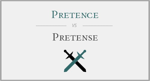 Pretence vs. Pretense