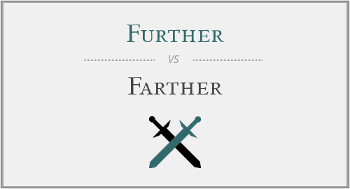 Further vs. Farther