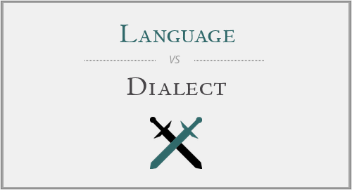 Language vs. Dialect