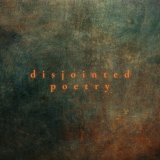 Disjointed Poetry Poems